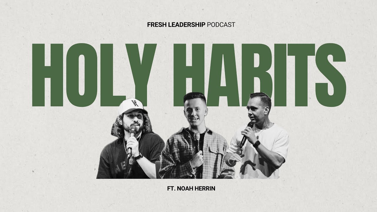 Podcast Episode #001: Holy Habits w/ Noah Herrin - YouTube