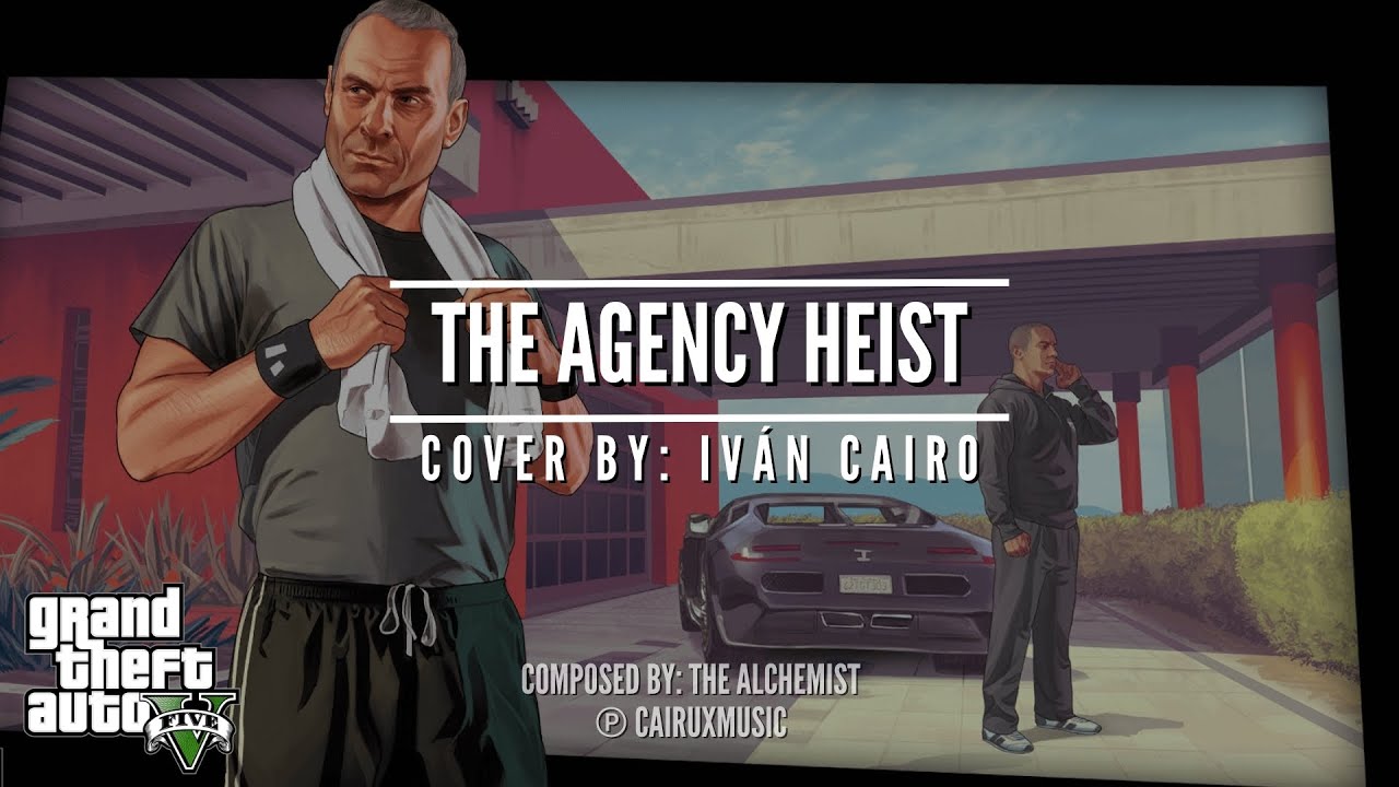 The Agency Heist - GTA V Soundtrack Cover by Iván Cairo - YouTube