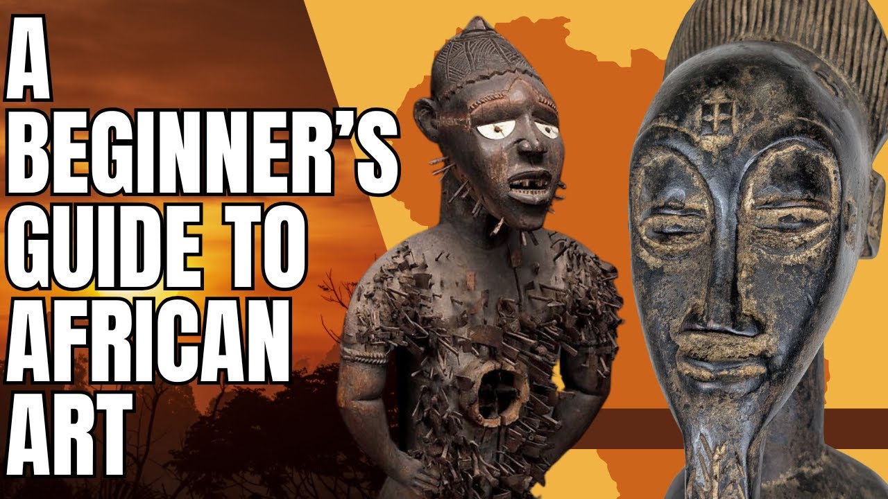 Understanding African Art: A Beginner’s Guide to History, Meaning, and ...
