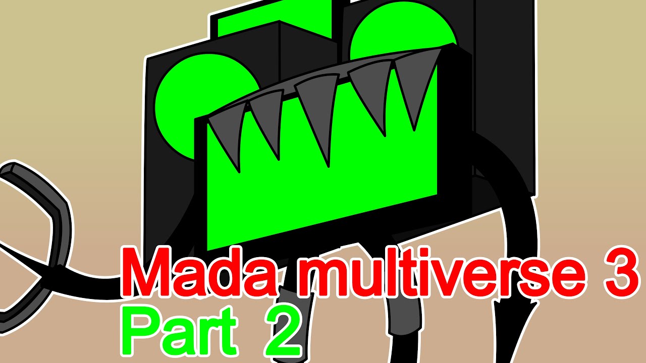 Mada multiverse 3 (part 2) - YouTube