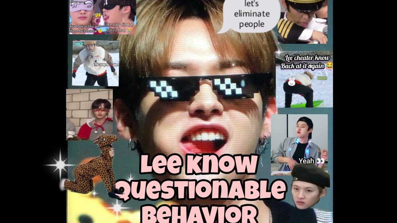 Lee know questionable behavior (i.e lee know being his unique and ...