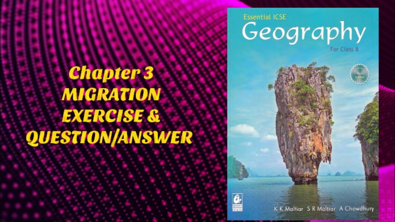 CH 3 |MIGRATION |EXERCISE & QUESTION/ANSWER|GEOGRAPHY|CLASS 8 |ICSE ...