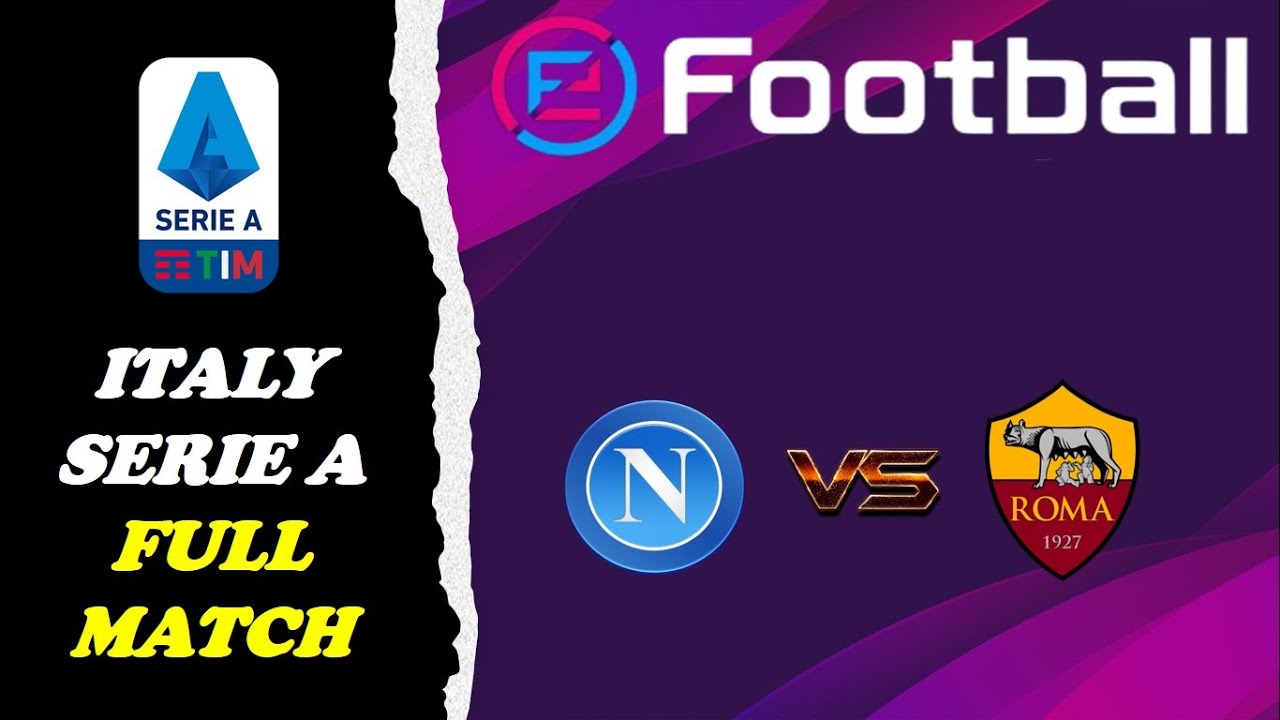 Pes Mobile Italian League Napoli Vs Roma Full Match Youtube