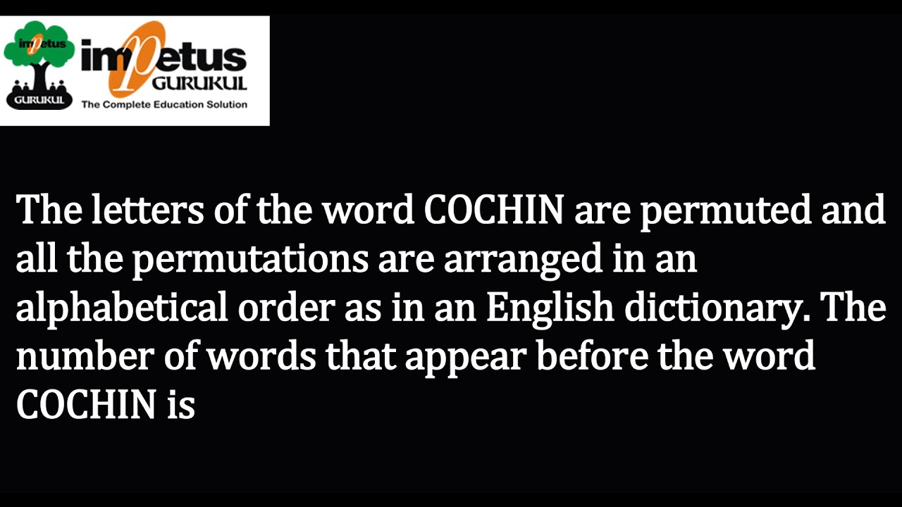 The Letters Of The Word COCHIN Are Permuted And All The Permutations the-letters-of-the-word-cochin-are-permuted-and-all-the-permutations