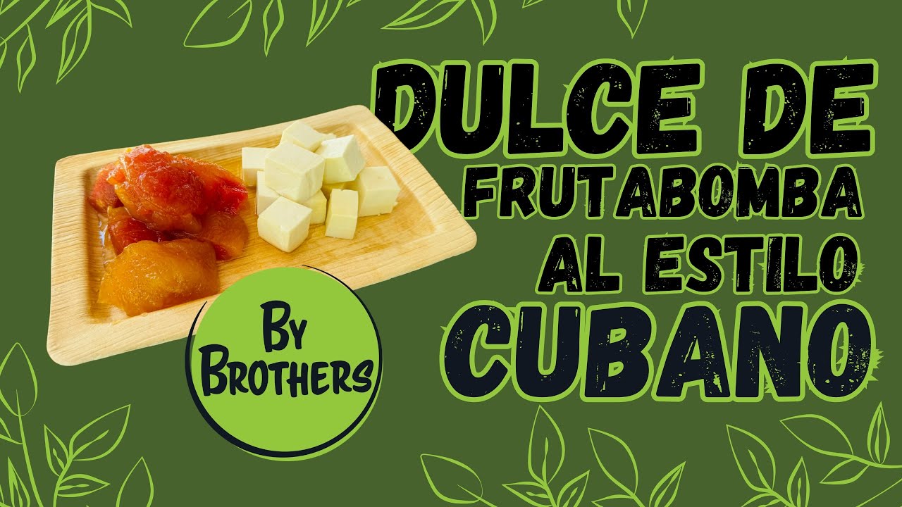 Cómo preparar el dulce de frutabomba. Cosecha de la granja. Dulce ...