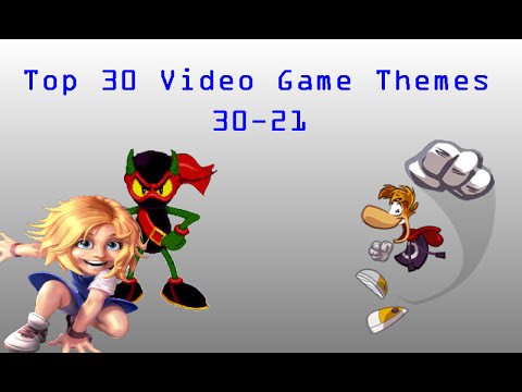 Top 30 Video Game Theme Songs- Part 1 (30-21) - YouTube