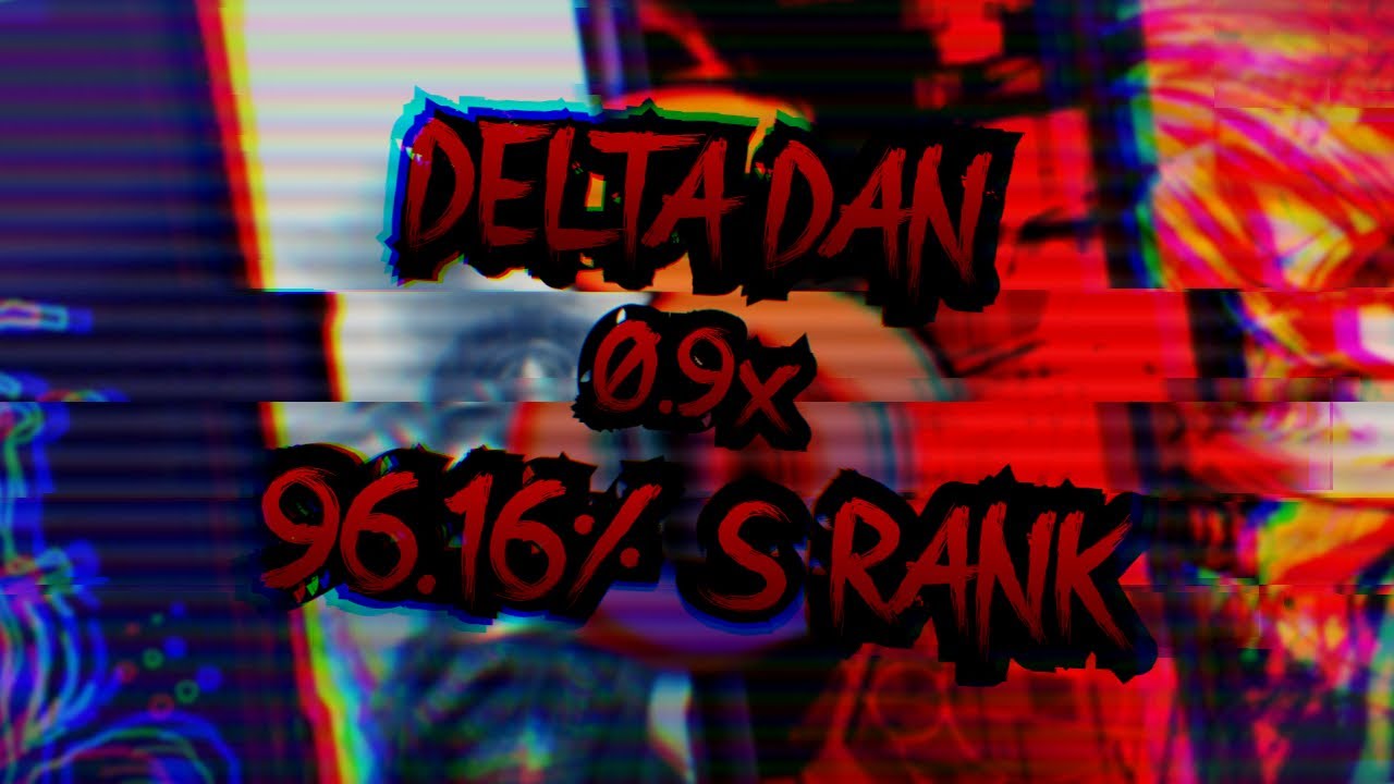 DELTA DAN 0.9x 96.16% | Osu!Mania - YouTube