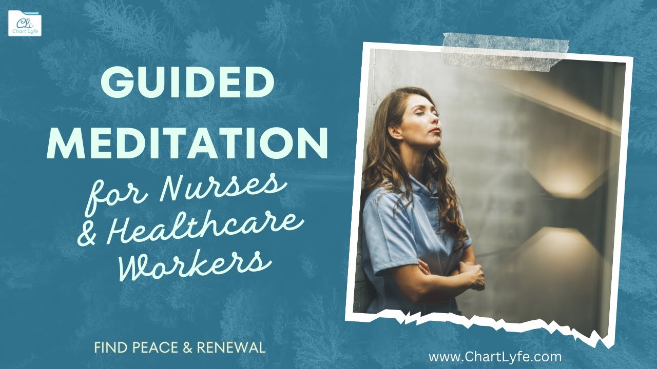 Guided Meditation for Nurses and Healthcare Workers: Find Peace ...