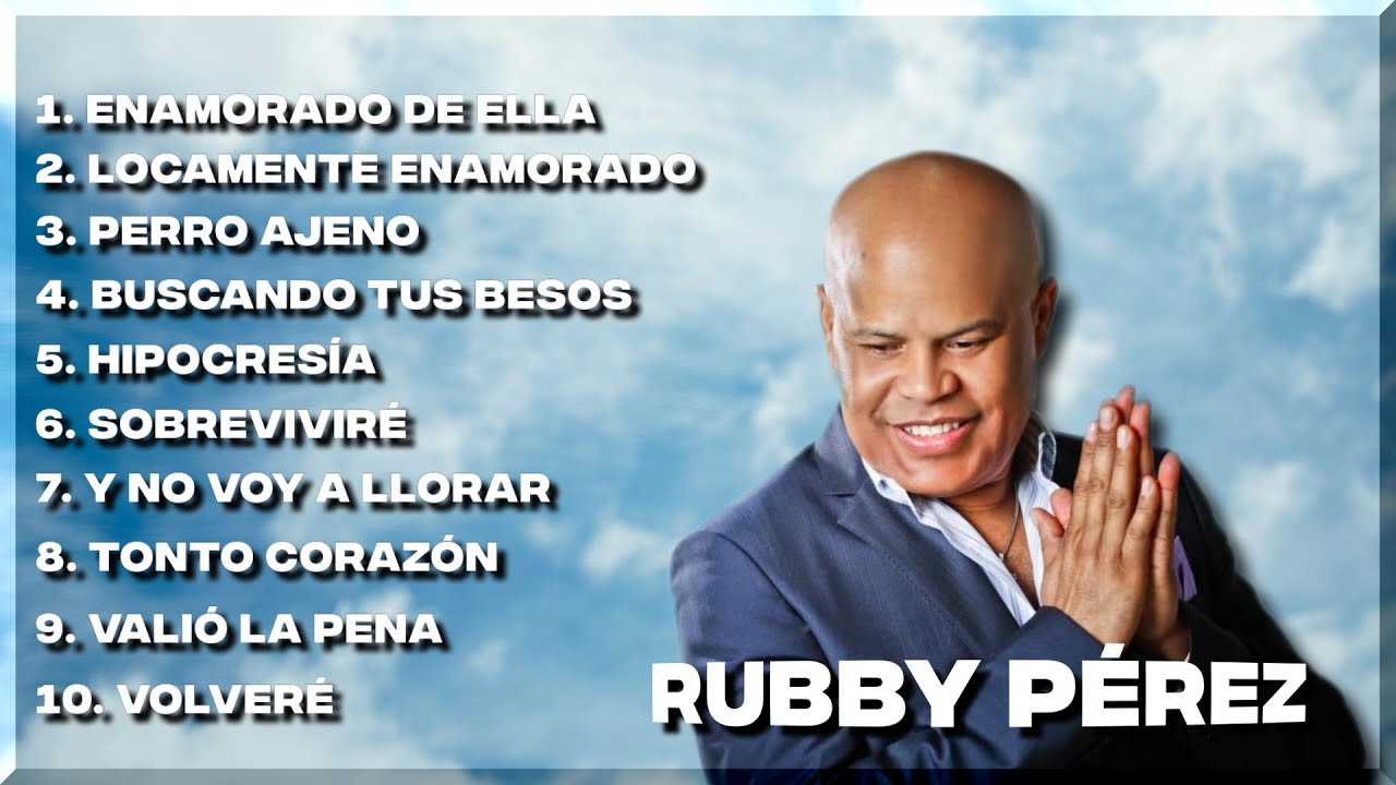 Rubby Pérez | Mix Mejores Éxitos (Homenaje) - YouTube