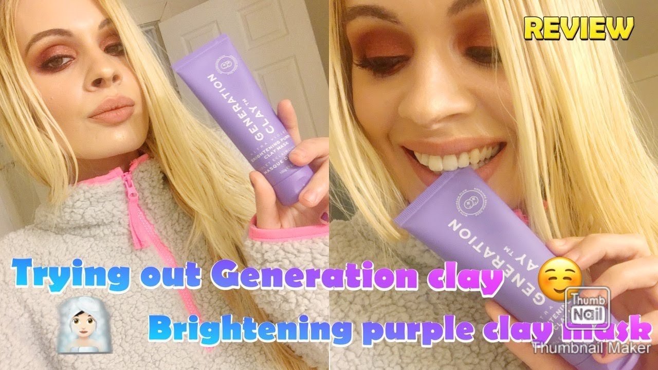 Trying out Generation Clay Brightening Purple Clay Mask - YouTube