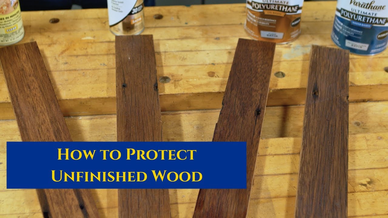 How to Protect Unfinished Wood - YouTube