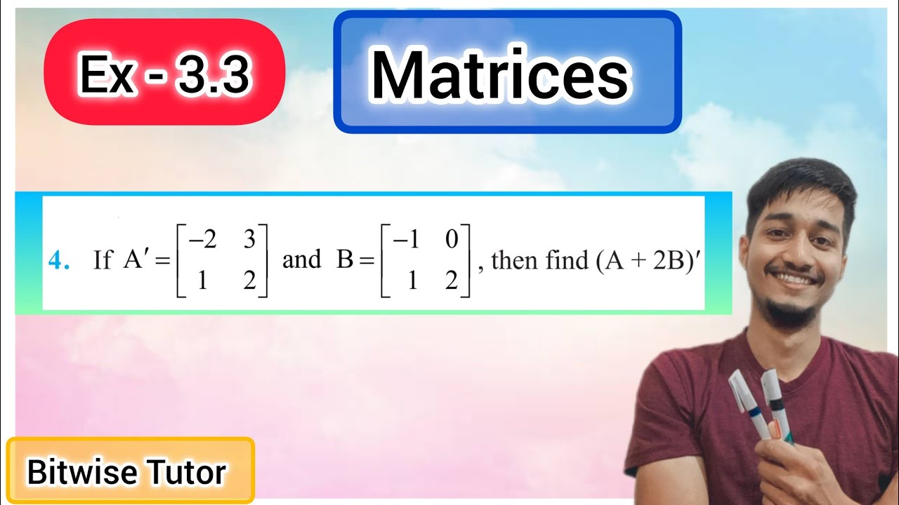 Class 12 Ex 3.3 Q4 Maths | Ex 3.3 class 12 maths q4 | Question 4 exercise 3.3 Class 12 - YouTube