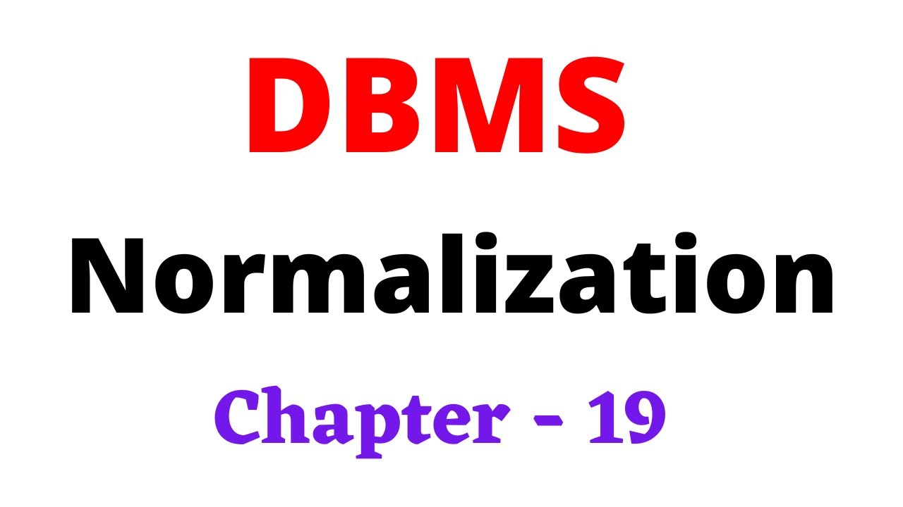 Dbms Chapter 19 Normalization First Second And Third Normal Form