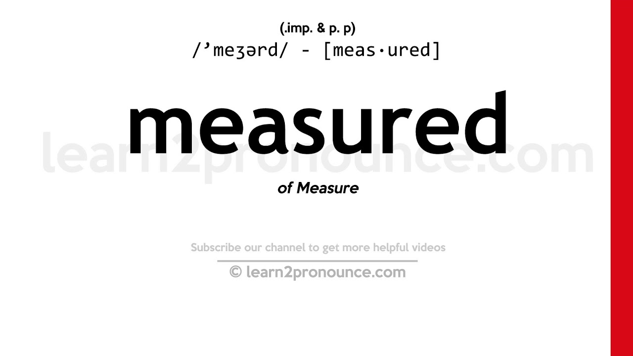 Pronunciation of Measured | Definition of Measured - YouTube