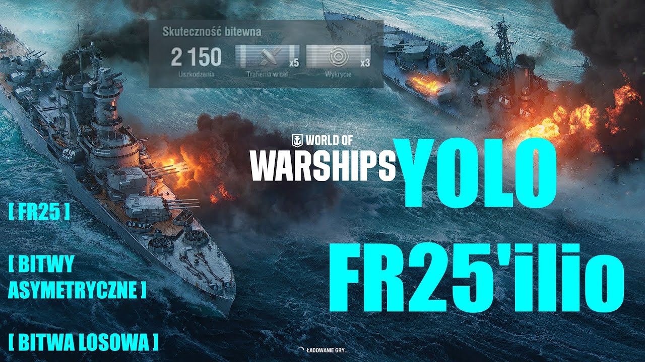 WoWs: Yolo #FR25'ilio *** Zagrajmy w World of Warships - YouTube