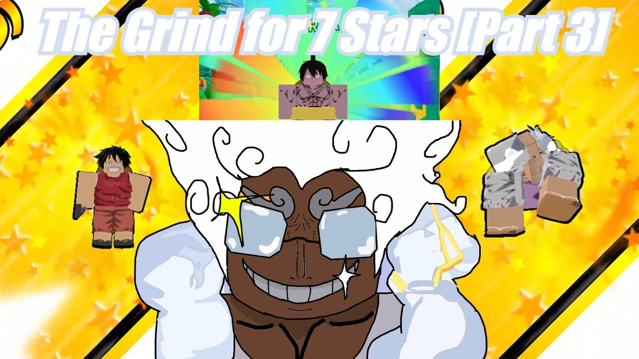 The Grind for 7 Stars Part 3 | Grinding for Gear 5 Luffy [ASTD] - YouTube