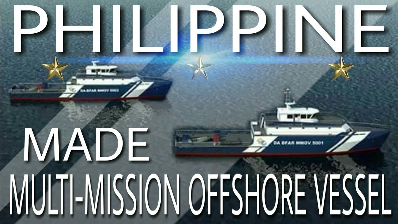 PHILIPPINE MADE MODERN MULTI-MISSION OFFSHORE VESSEL - YouTube