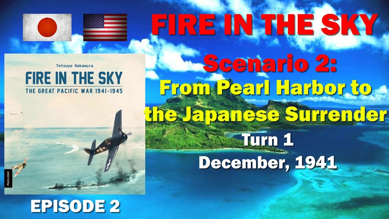 FIRE IN THE SKY—The Great Pacific War—Scenario 2—Episode 2 - YouTube