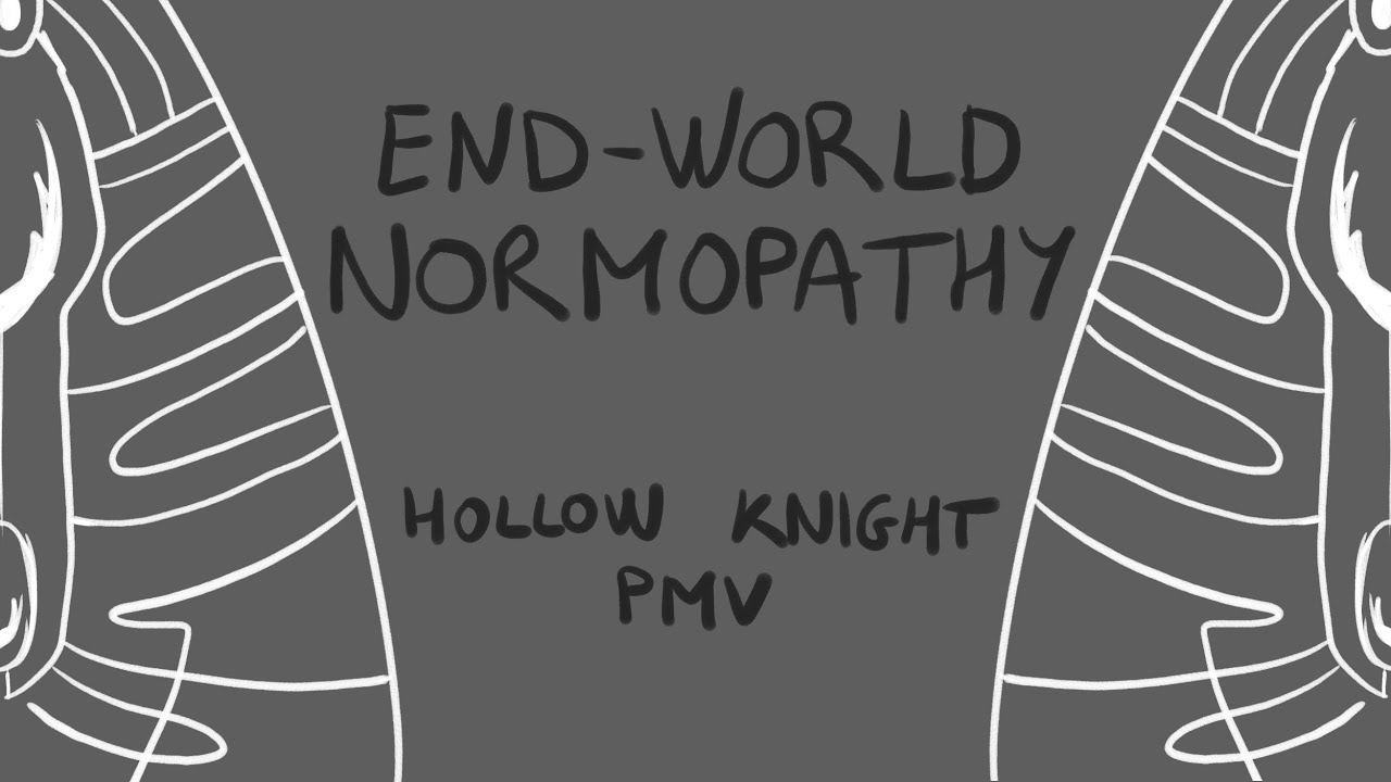 End-World Normopathy - Hollow Knight PMV/lyric video - YouTube