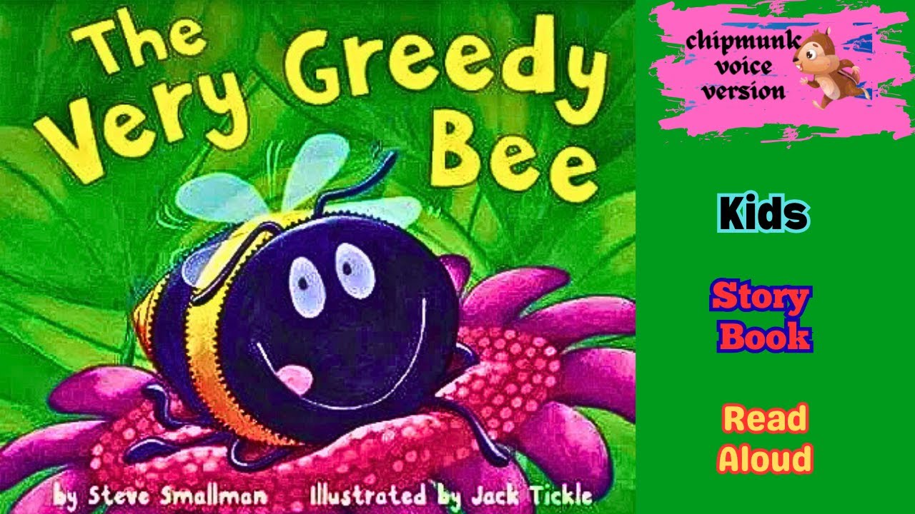 The Very Greedy Bee (kindness are far sweeter than selfishness ...