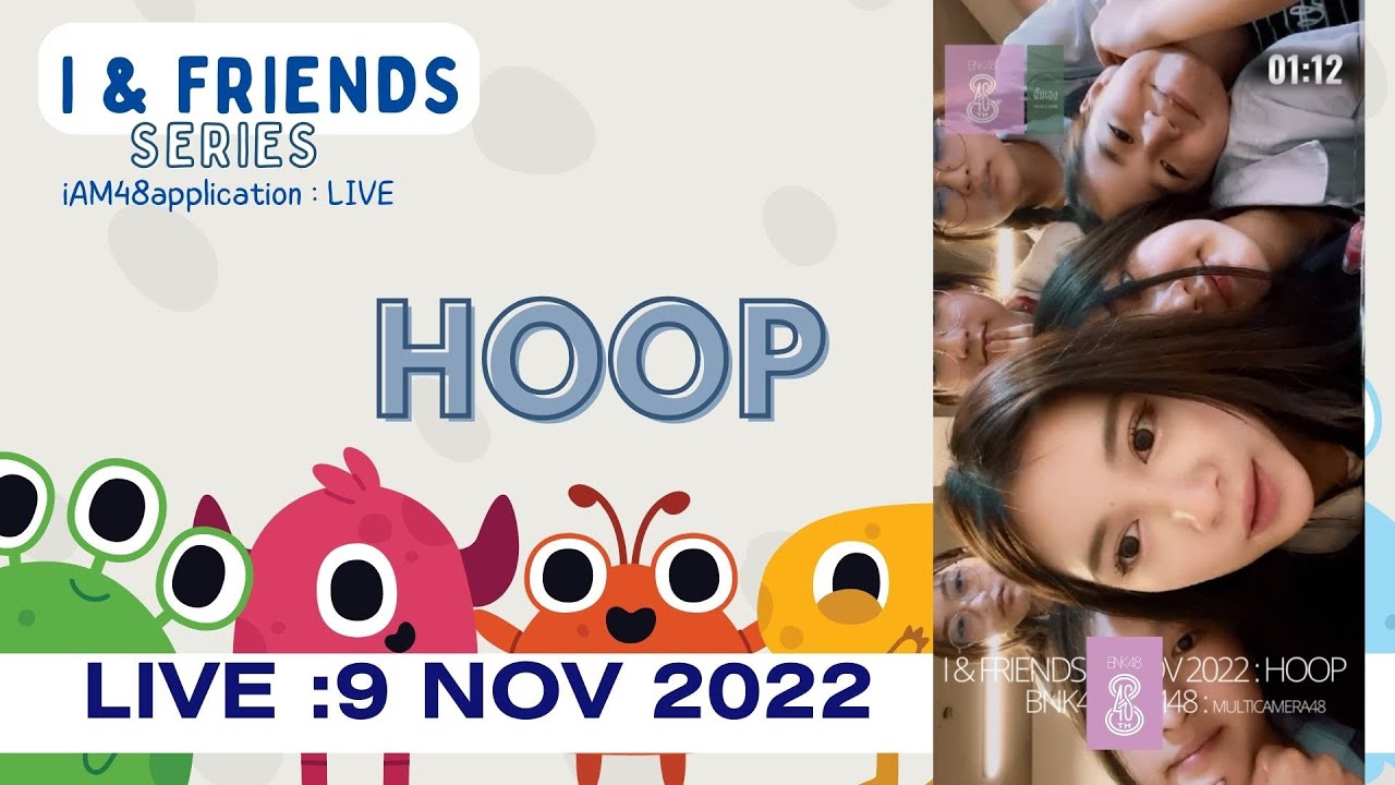 HOOP#IF2-BNK48 : I&FRIENDS : LIVE 9 NOV 2022 - YouTube