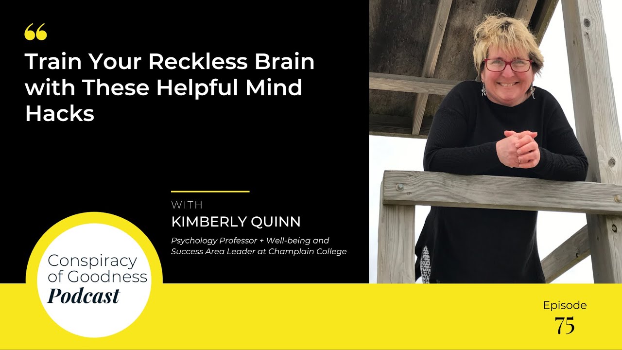Ep. 75: Train Your Reckless Brain with These Helpful Mind Hacks with ...