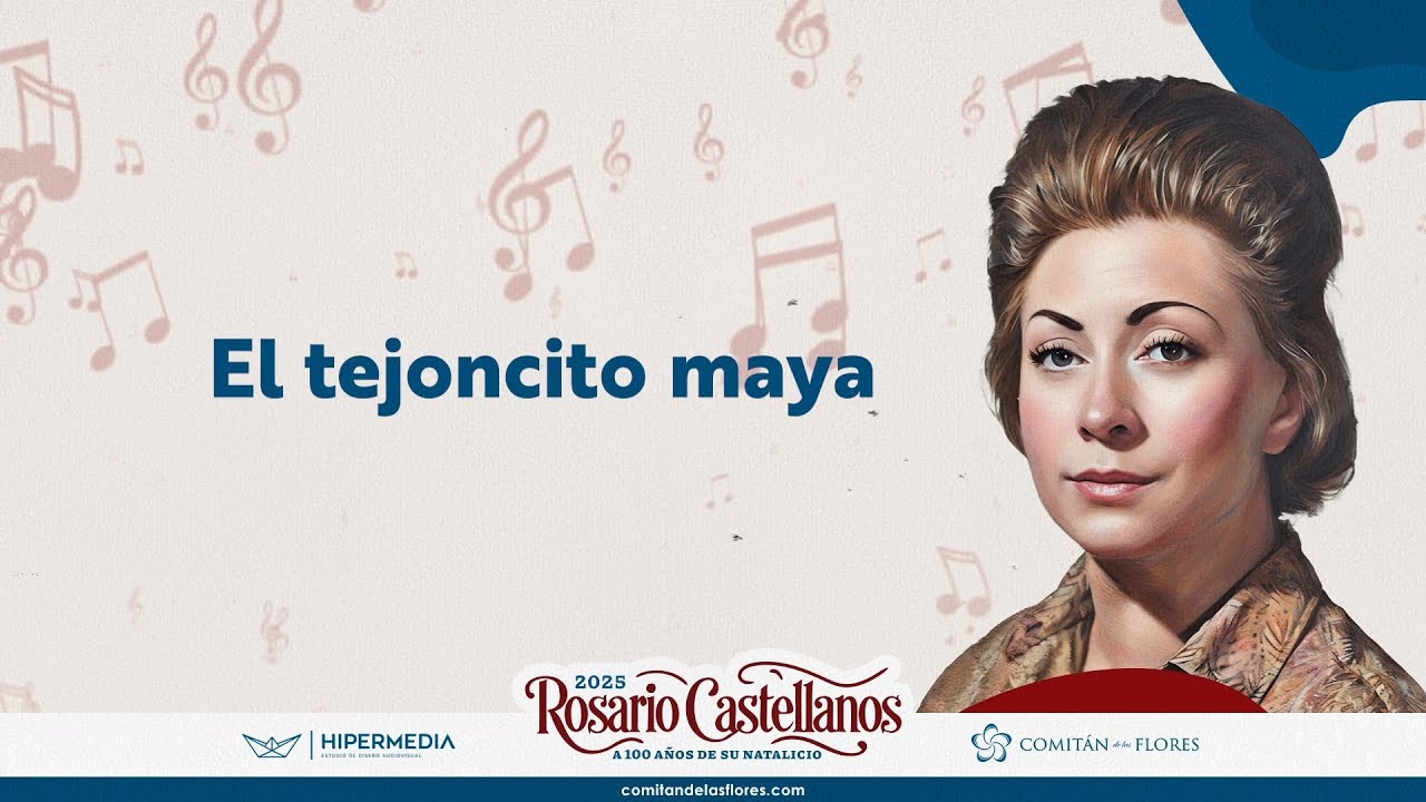 Rosario Castellanos — El tejoncito maya (canción) - YouTube