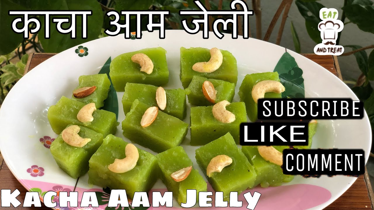 काचा आम जेली || Kacha Aam Jelly || Mango Jelly || Eat N Treat - YouTube
