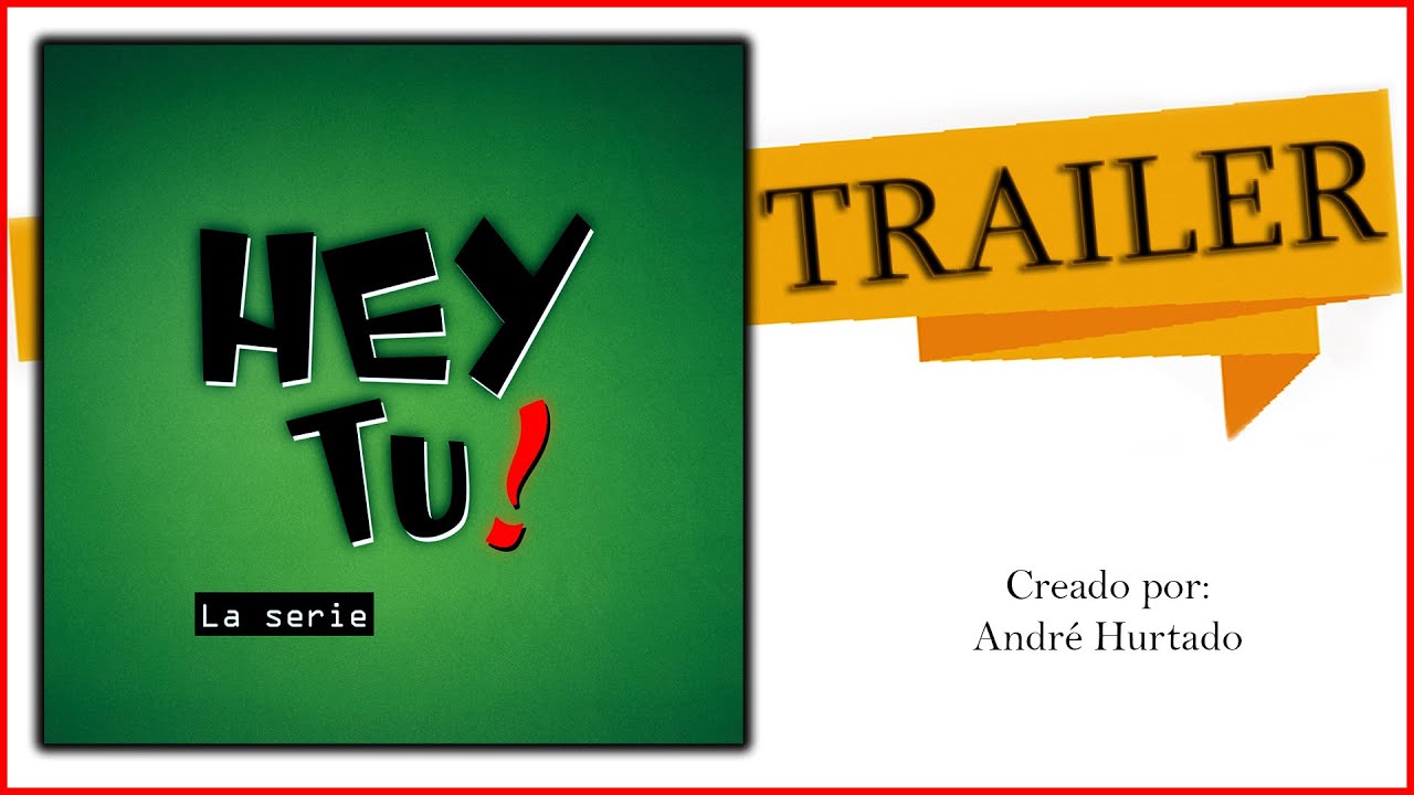 Hey tú! - Trailer #1 - YouTube