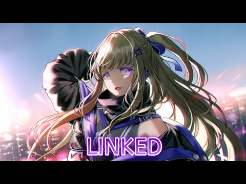 Nightcore - Linked (Lyrics) - YouTube