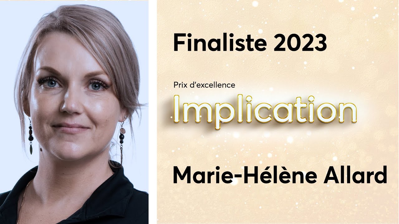 Marie-Hélène Allard, finaliste du prix Implication 2023 - YouTube