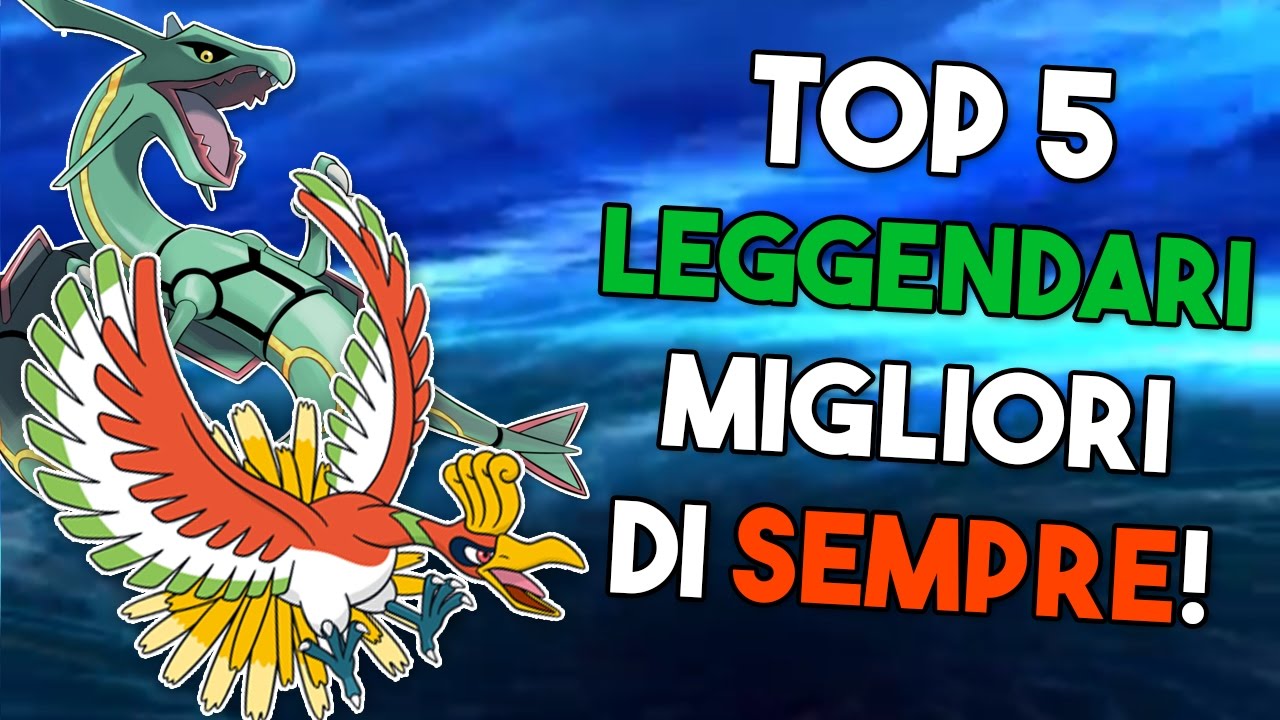 I Pokémon LEGGENDARI MIGLIORI di SEMPRE! - TOP 5 - YouTube