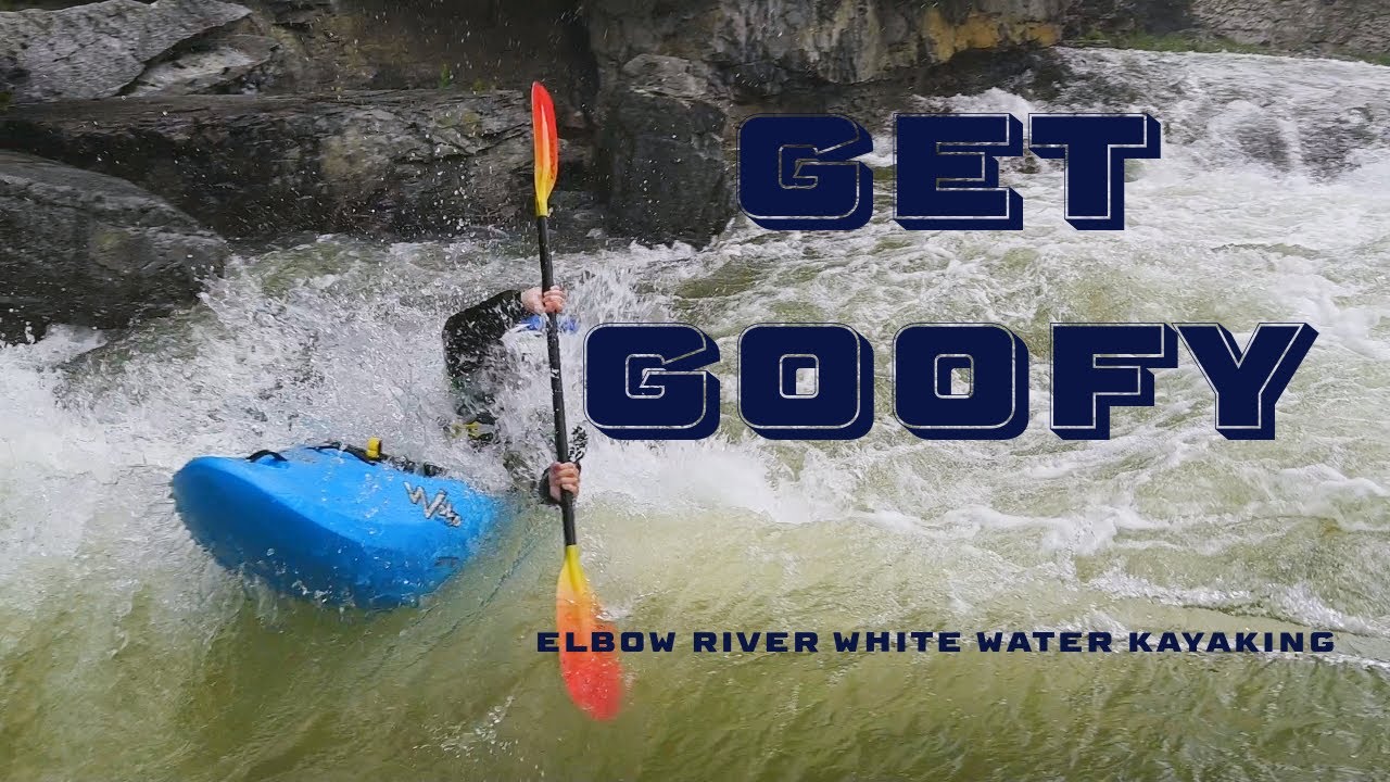 Get Goofy - Elbow river white water kayaking. - YouTube