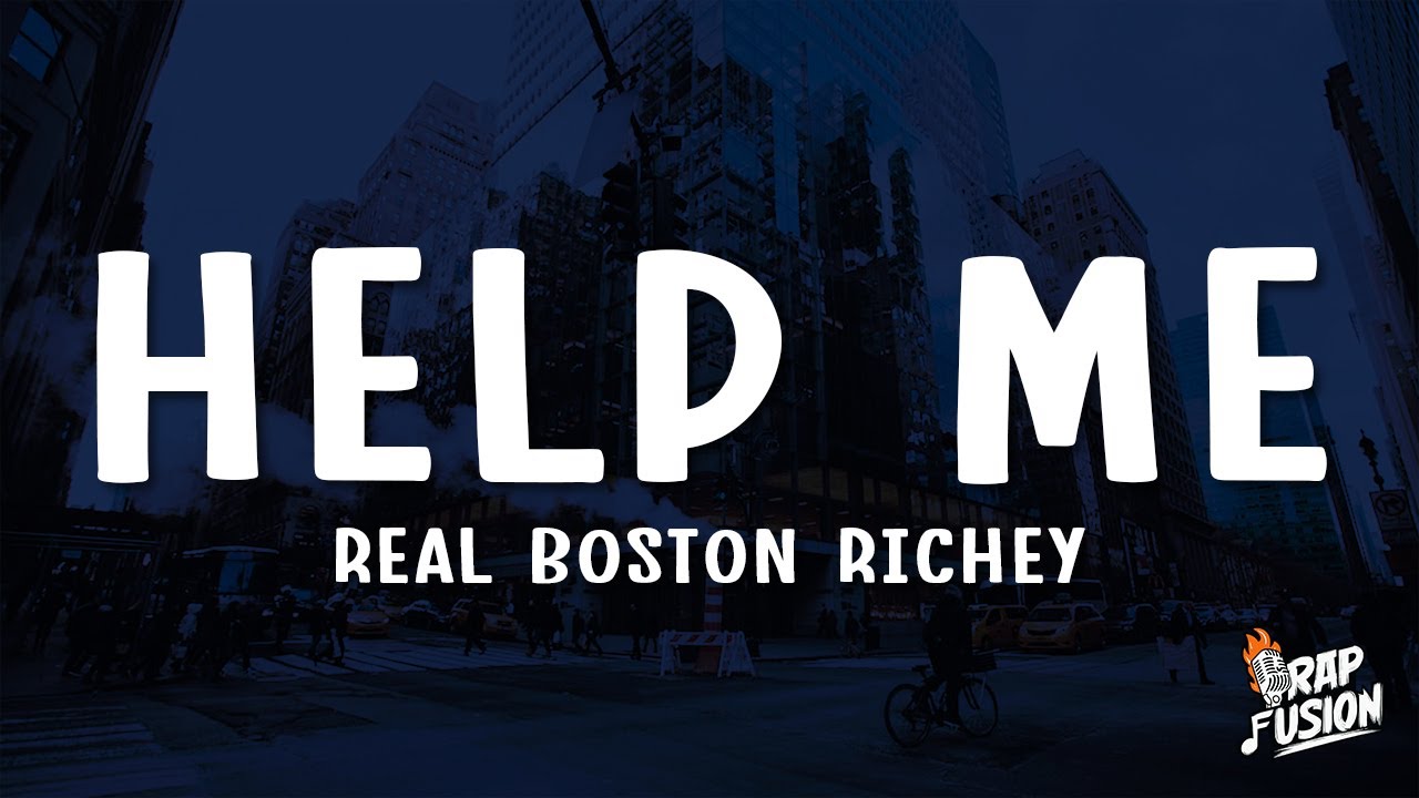 Real Boston Richey - Help Me (Lyrics) - YouTube