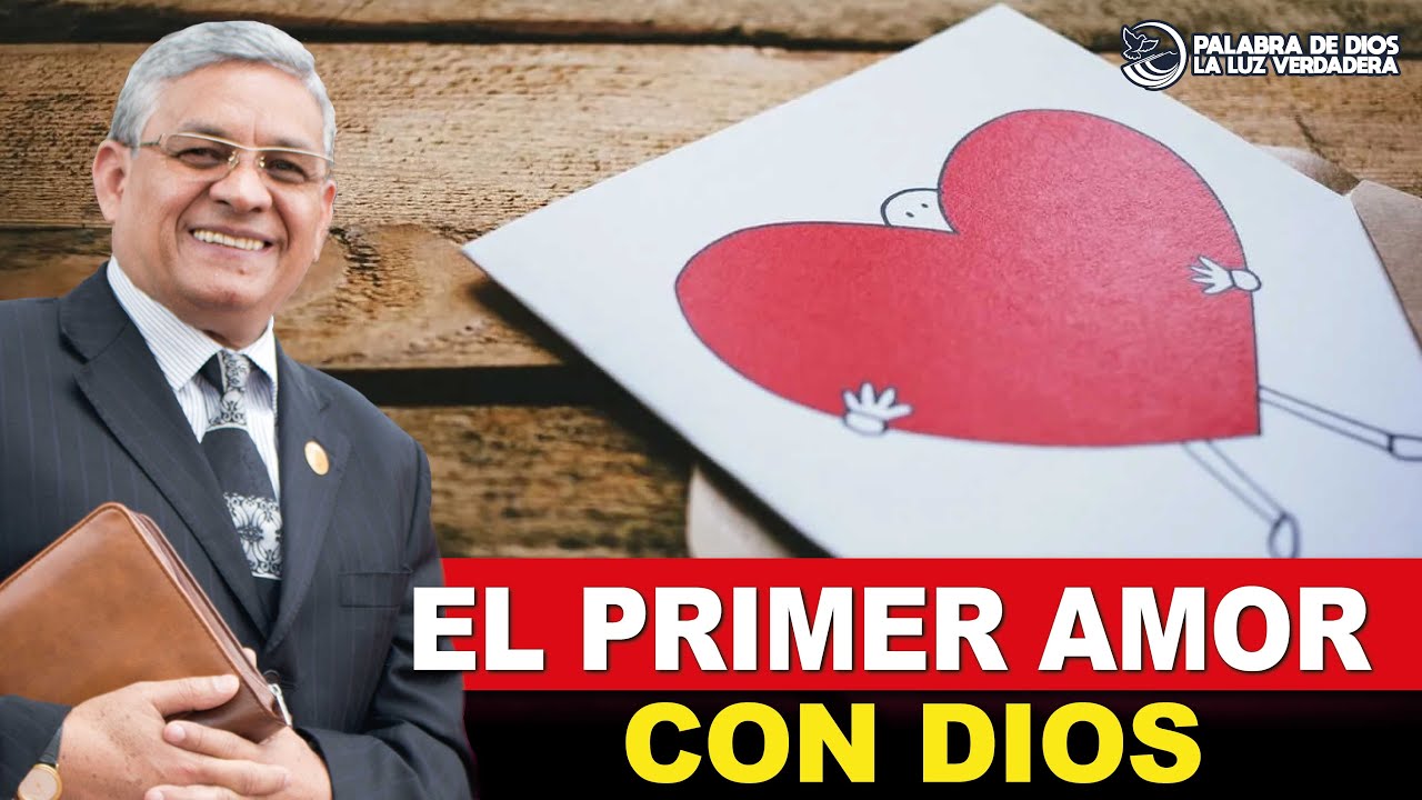 El primer amor con Dios. Pastor Eugenio Masias - YouTube