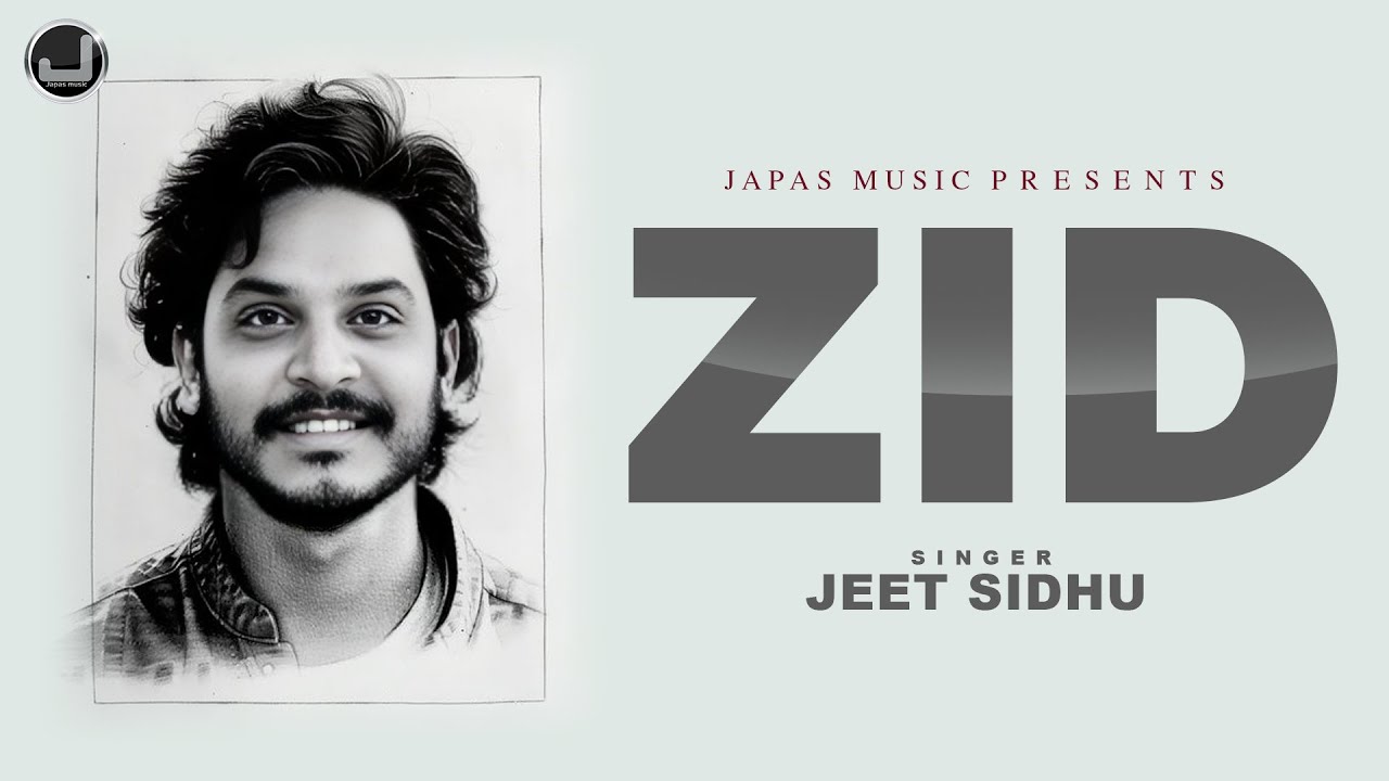Zid | Jeet Sidhu | Fateh Shergill | New Punjabi Song 2024 | Japas Music ...
