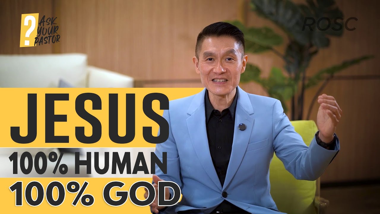 Ask Your Pastor | Jesus 100% Human 100% God (Official ROSC Europe ...
