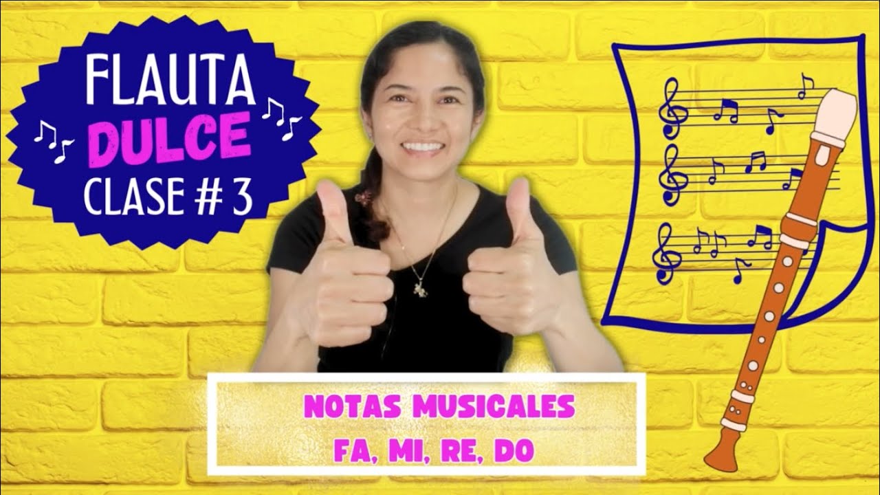 FLAUTA DULCE CLASE Nº 3 "SONIDOS FA, MI, RE y DO" - YouTube