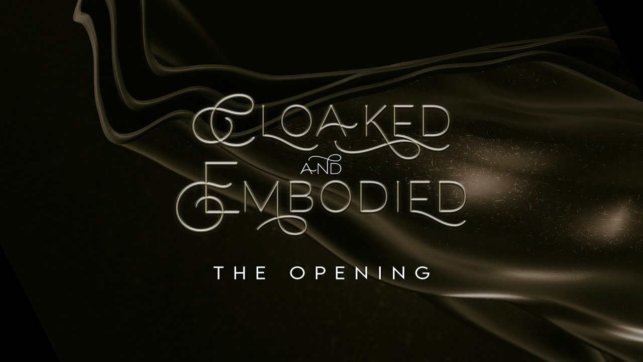 Cloaked and Embodied Series | The Opening | Pastor Steve Yuke | Church ...