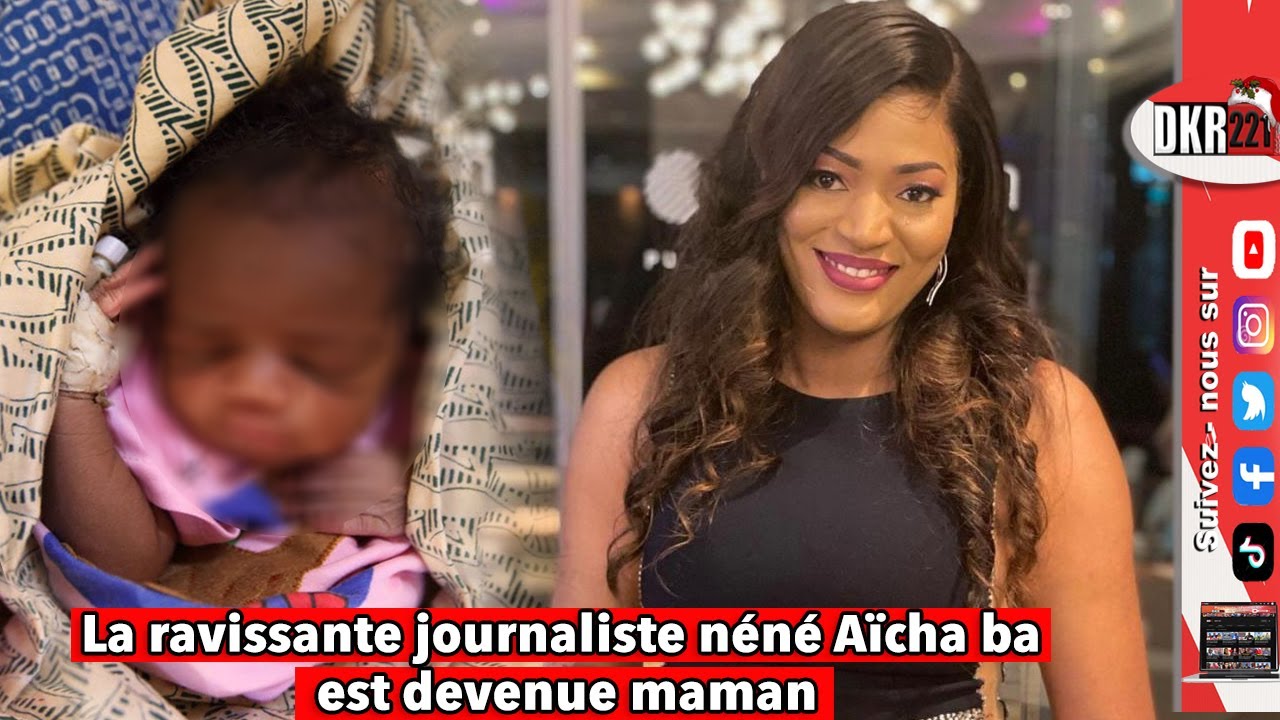 La Ravissante Journaliste Néné Aïcha Ba de Sen Tv est Devenue Maman ...