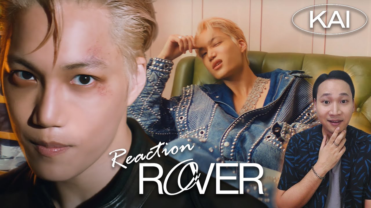 ไหนดูดิ [Reaction] KAI - 'Rover' MV - YouTube
