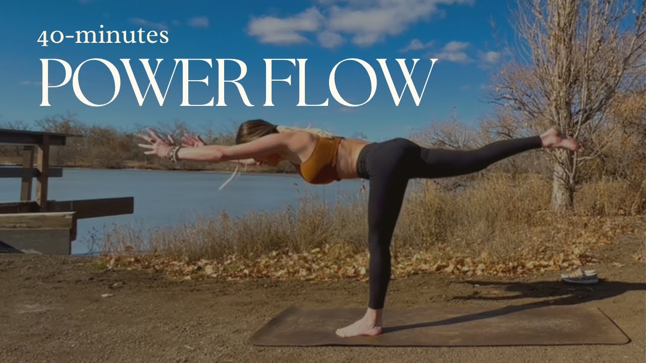 40 Minute Power Yoga Flow | Perfect for Adventurous Yogis Looking to ...