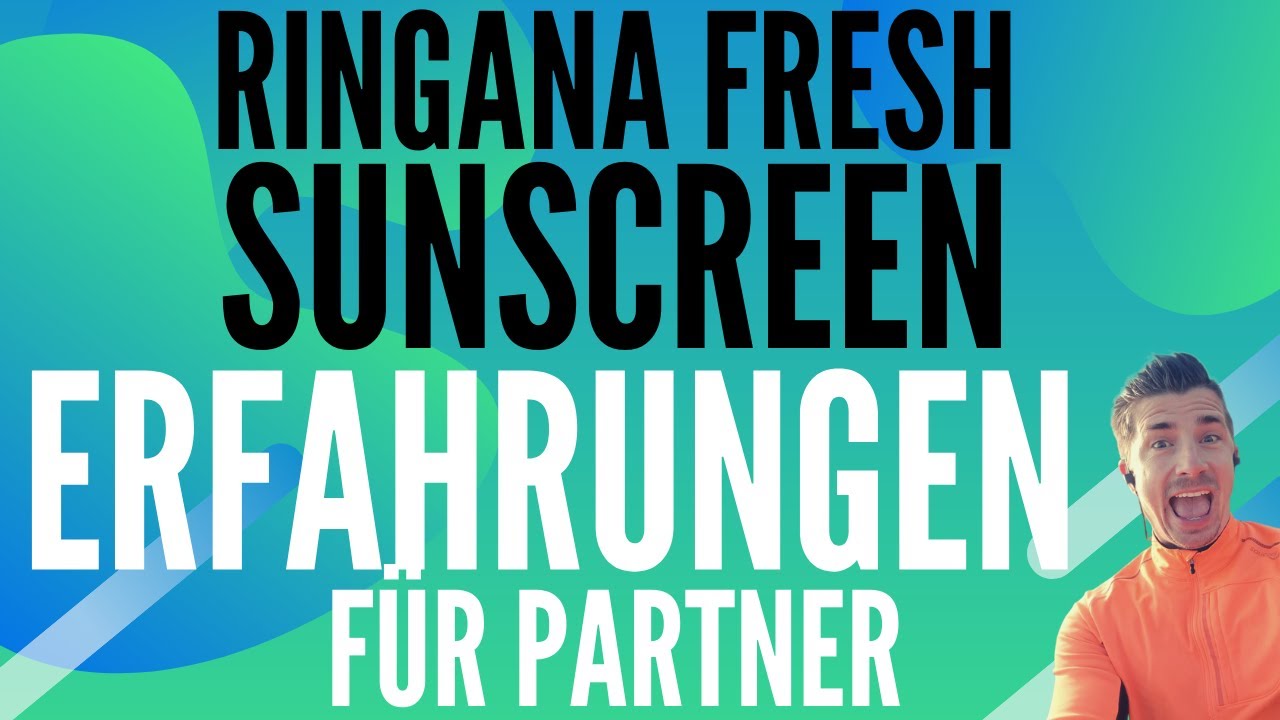 3 Ringana Fresh Sunscreen Sonnencreme Erfahrungen für Frischepartner ...