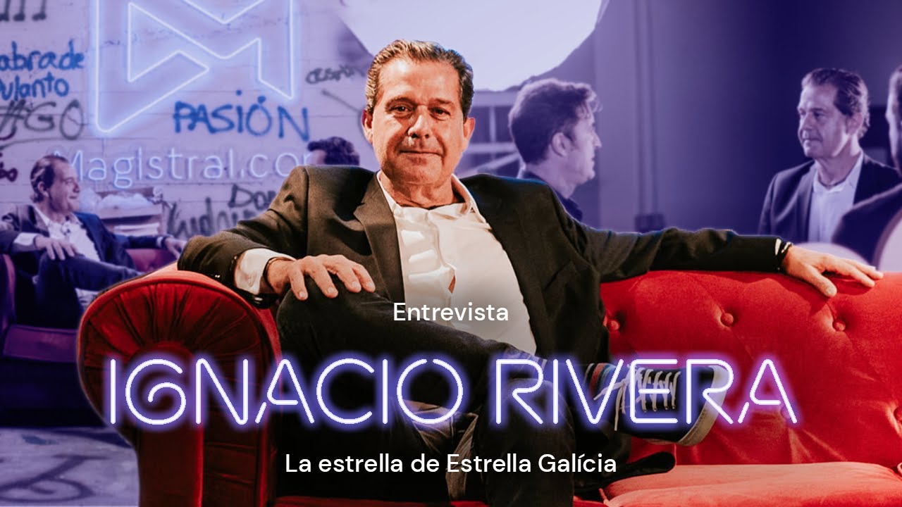 IGNACIO RIVERA: La Estrella de Estrella Galicia #Magistral - YouTube
