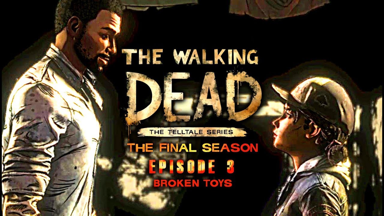 THE WALKING DEAD THE FINAL SEASON EPISODE 3 Full Game Walkthrough ...