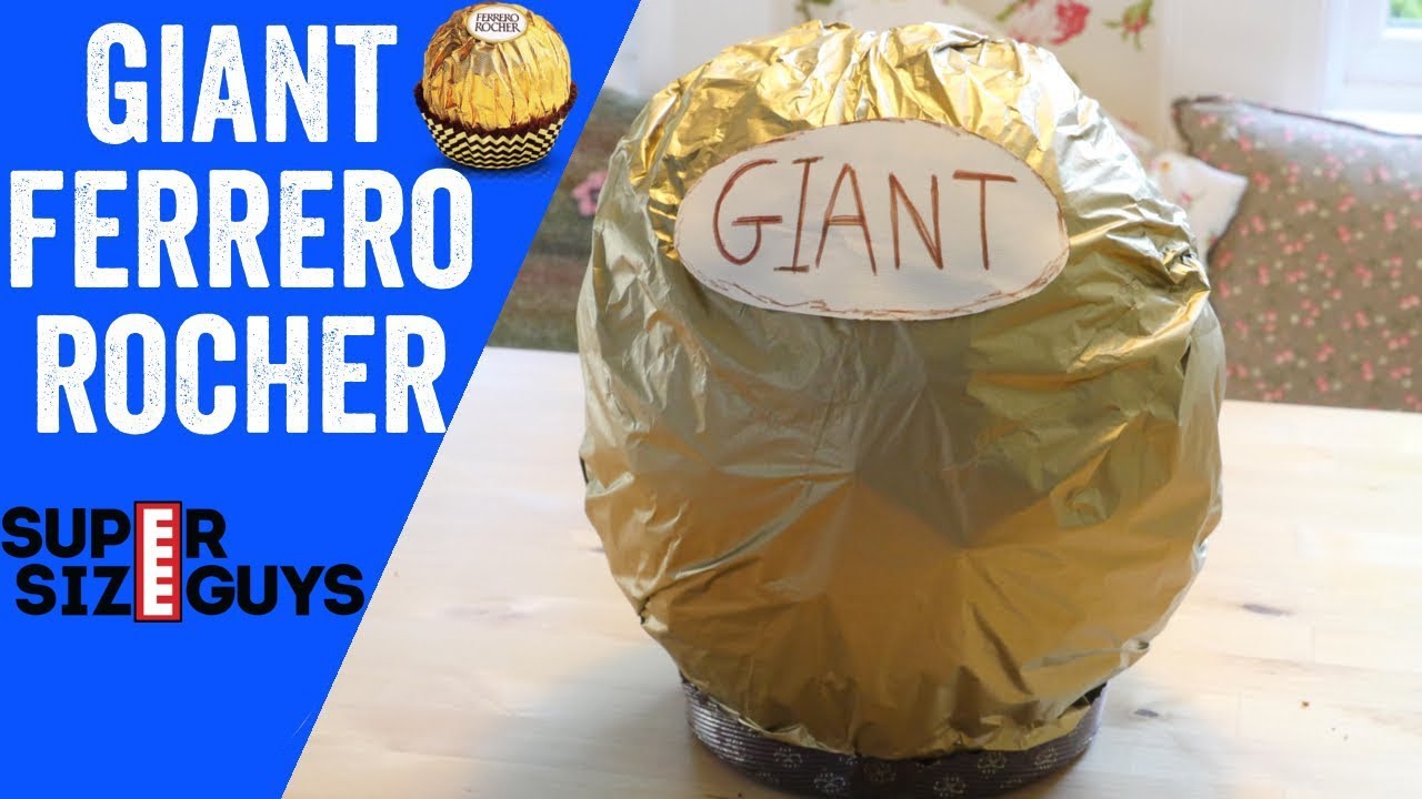 Giant Ferrero Rocher | Super Size Guys - YouTube