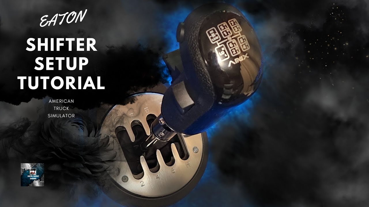 EATON STYLE SHIFTER SETUP TUTORIAL | AMERICAN TRUCK SIMULATOR - YouTube