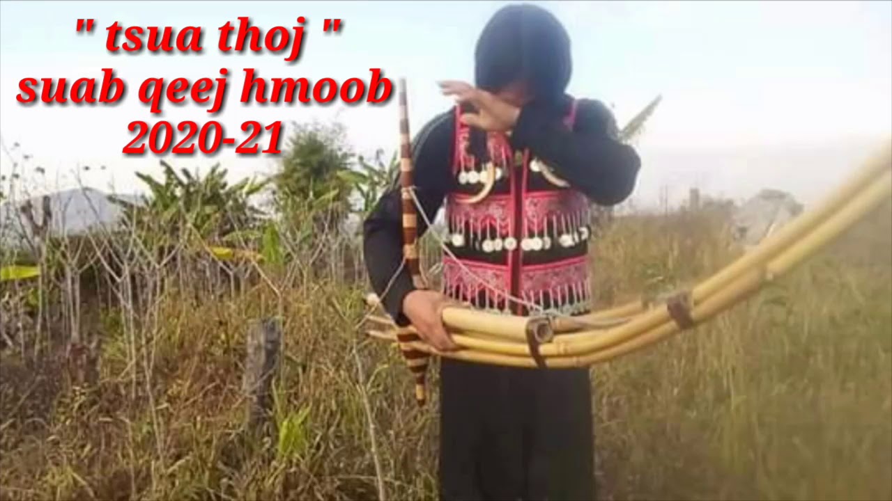 Suab qeej hmoob ( tsua thoj ) kho siab tu siab kua muag nrog😭😭😭 - YouTube