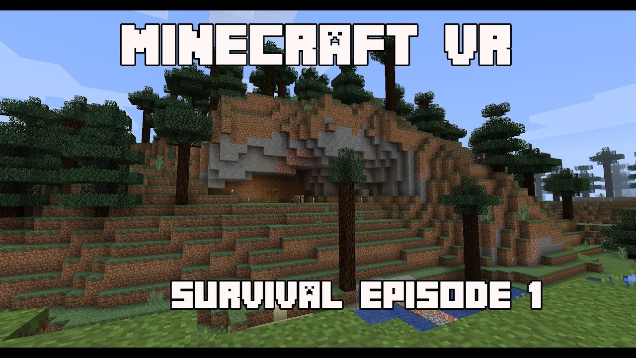 Minecraft VR | Survival Episode 1 | Uploading Again - YouTube