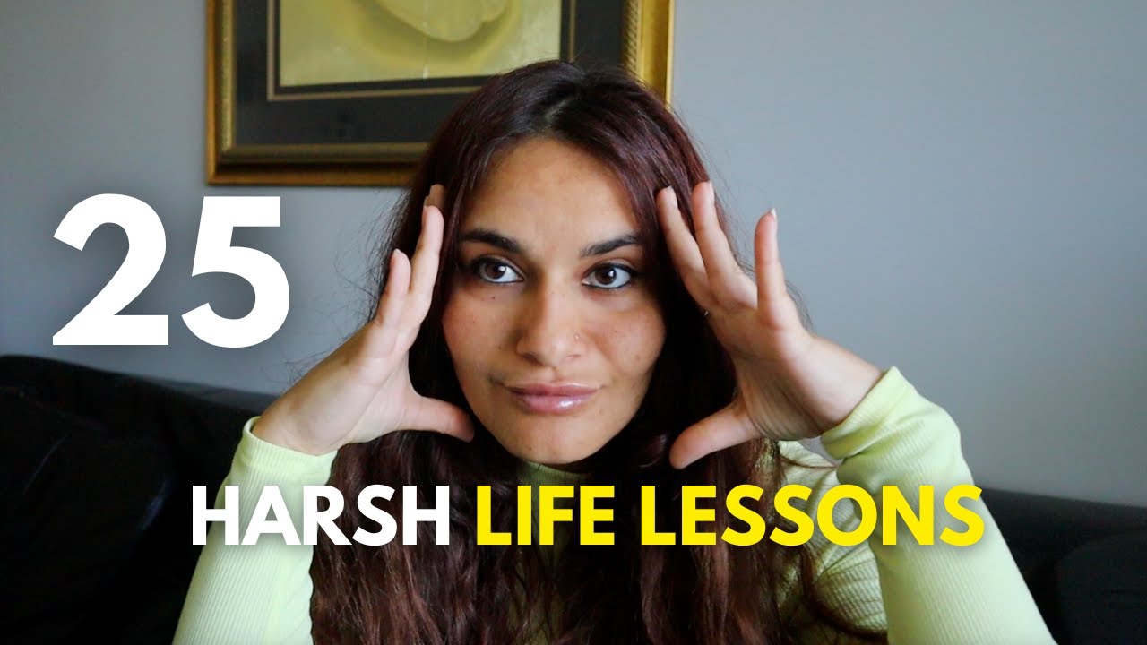 25 harsh LIFE LESSONS learned in 25 YEARS - YouTube